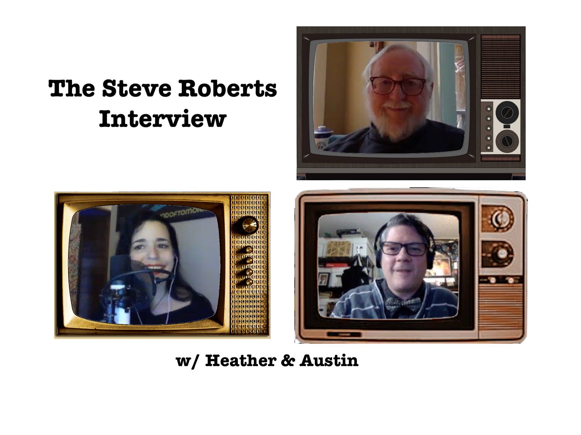 18.) The Steve Roberts Interview: “Hollywood Is A Weird Place” – 20 ...